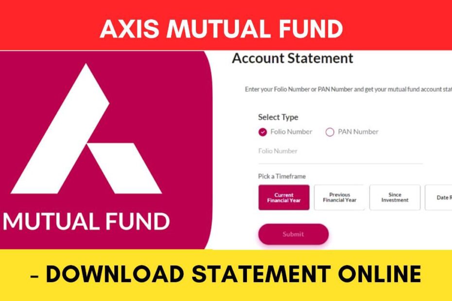 Axis Mutual Fund Statement Online Download Process 2023