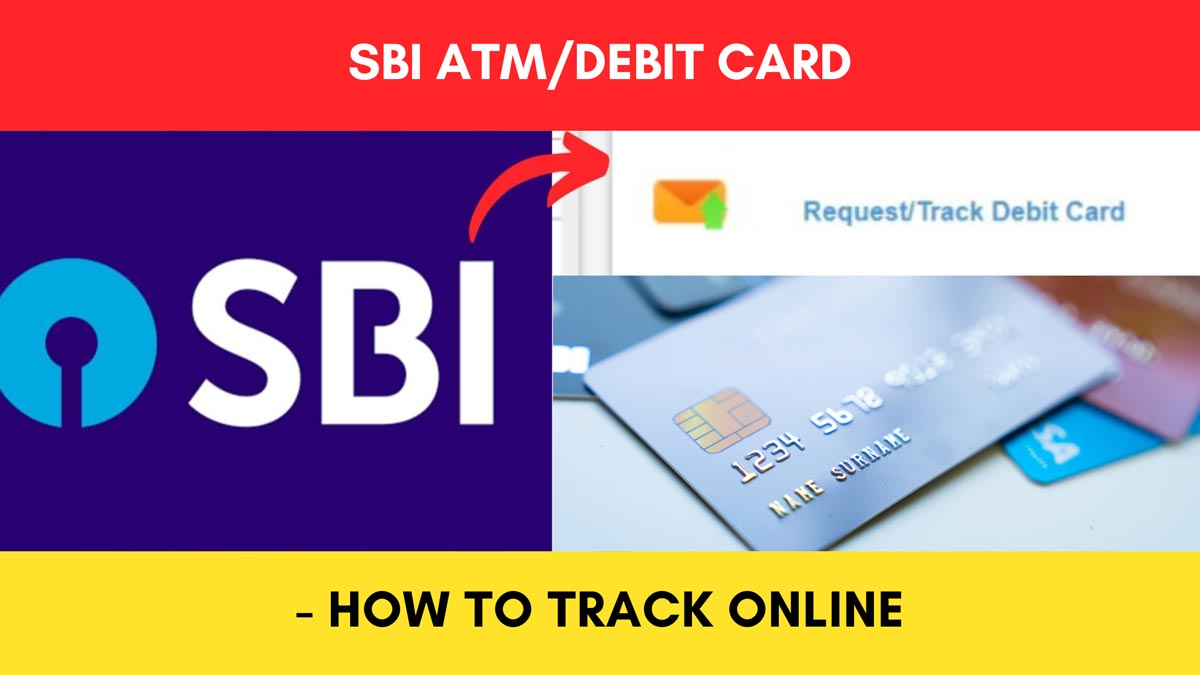 How To Track SBI ATM (Debit) Card Online (Via Net Banking)